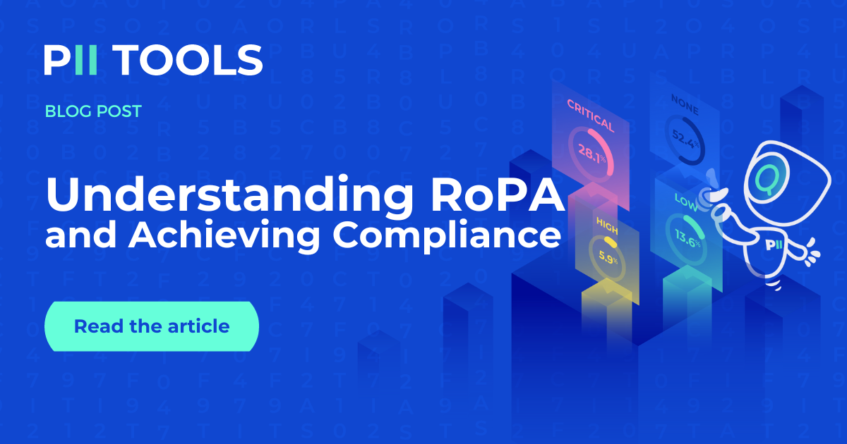 How To: Understanding RoPA and Achieving Compliance
