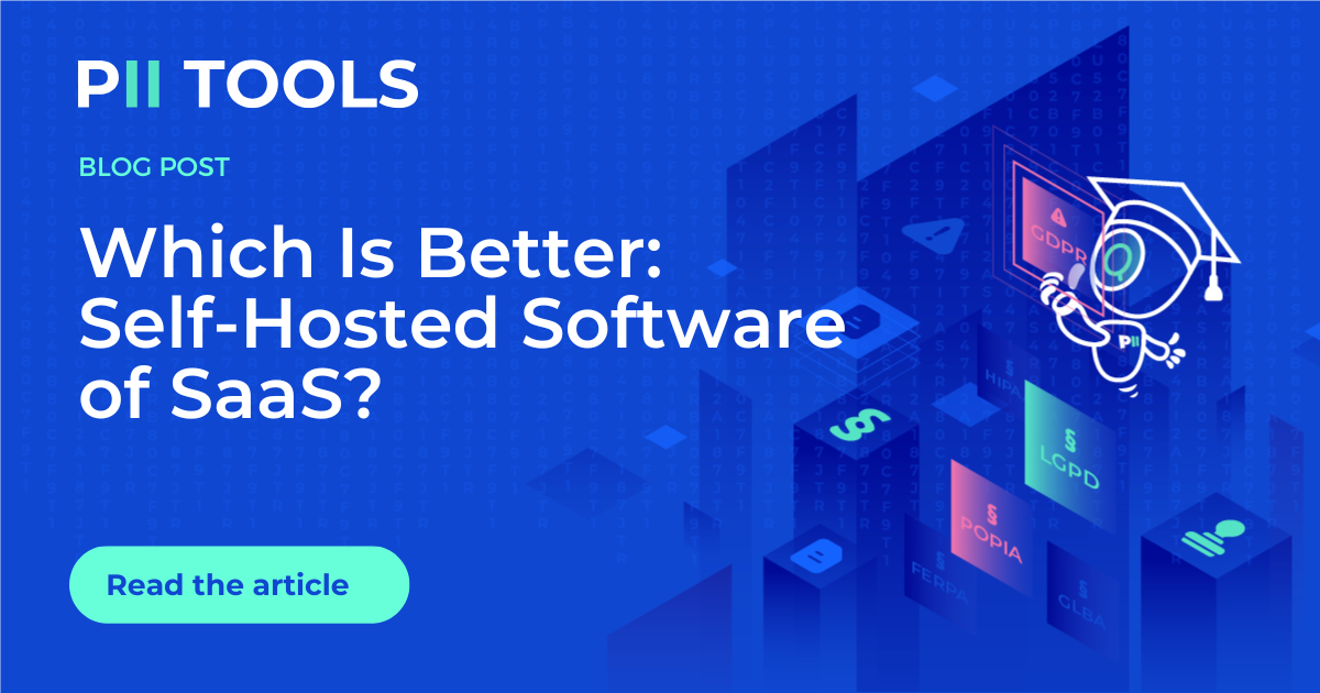 Self-Hosted Software vs SaaS | PII Tools