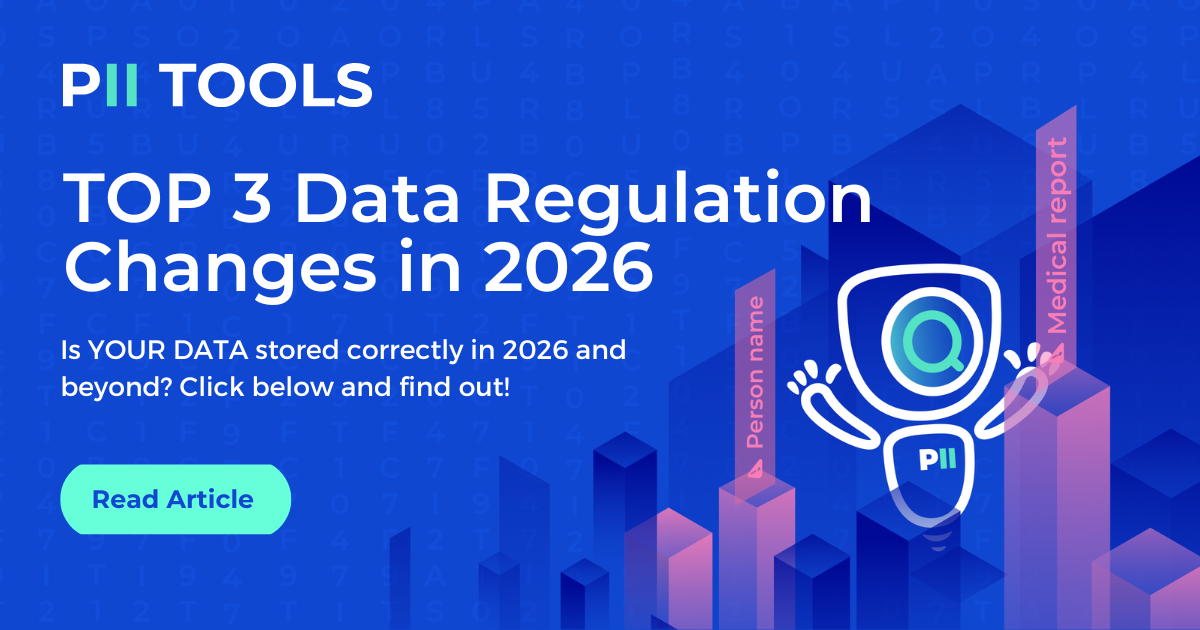 TOP 3 Data Regulation Changes in 2026 | PII Tools